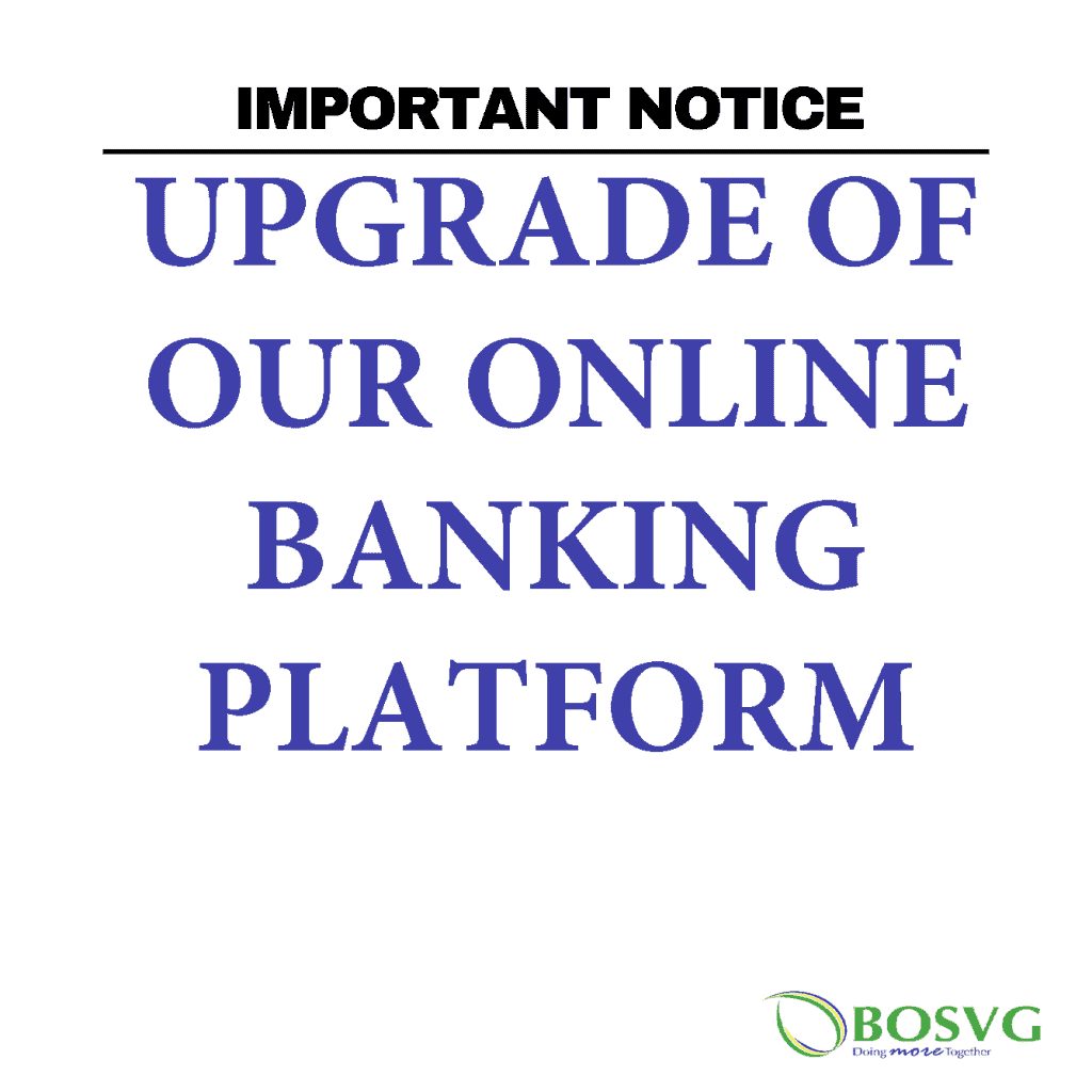 Bank of Saint Vincent & the Grenadines UPGRADE TO OUR ONLINE BANKING ...